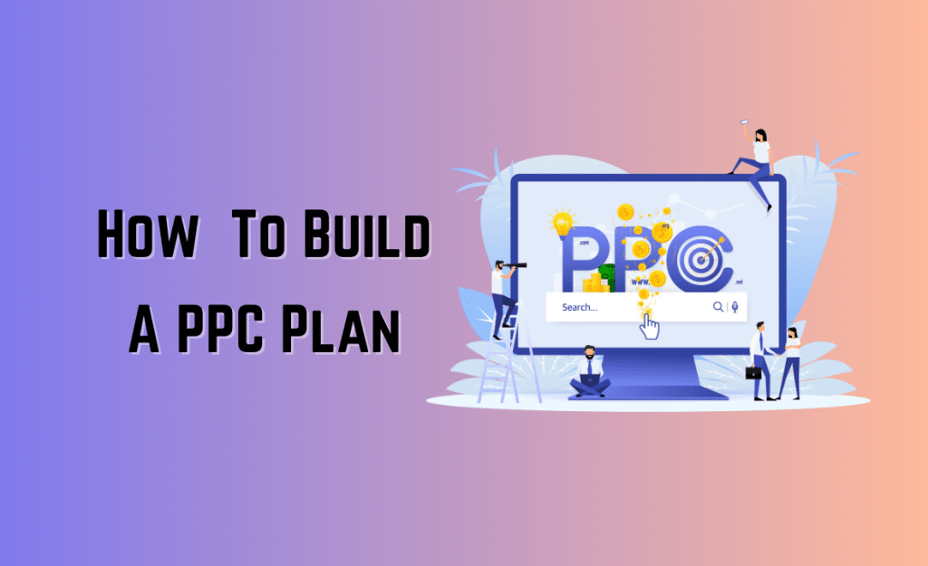 How To Build A PPC Plan - Salt Water Digital